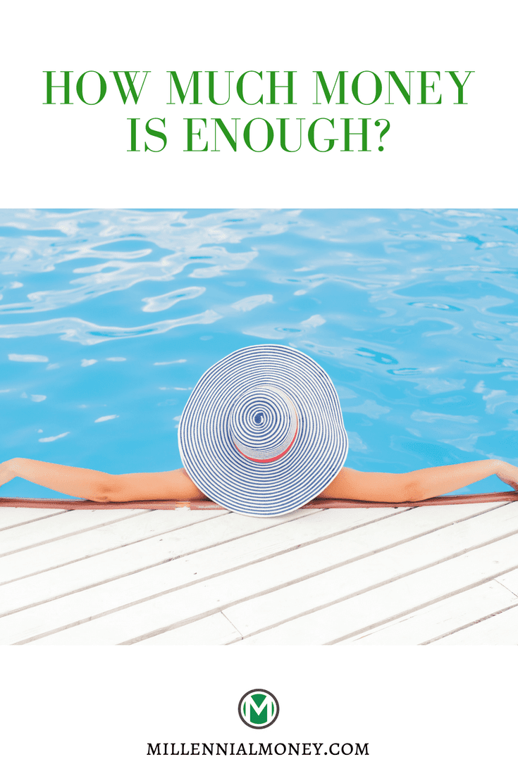 How Much Money Is Enough? - Millennial Money