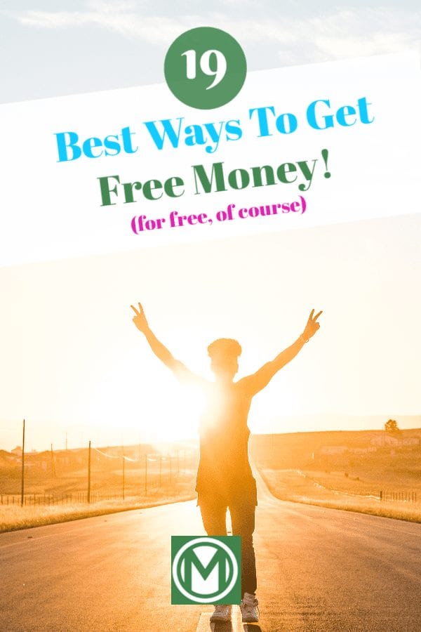 Here Are The Easiest Ways To Get Free Money Now | Millennial Money