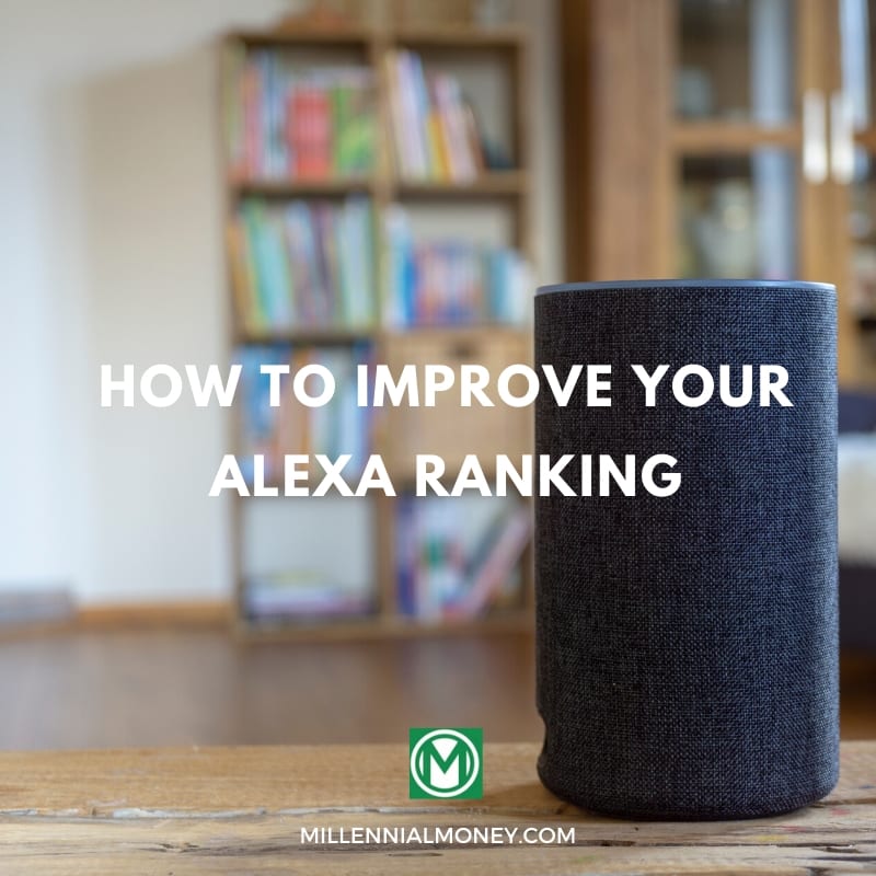 How to Improve Your Alexa Ranking in 2021 - Millennial Money