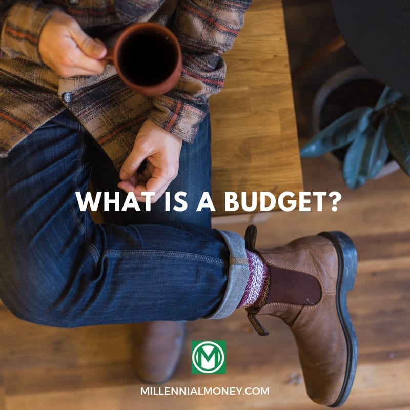 What Is A Budget Why Is Budgeting Important Millennial Money