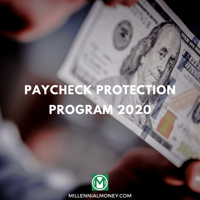 Paycheck Protection Program 2020 | Millennial Money