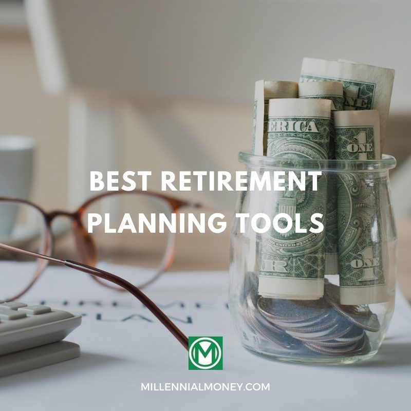 8 Best Retirement Planning Tools Software 2023 Millennial Money