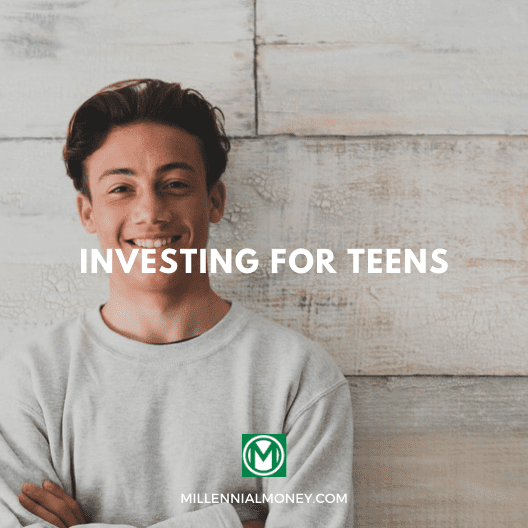 Investing for Teens: The Basics to Get Started | Millennial Money