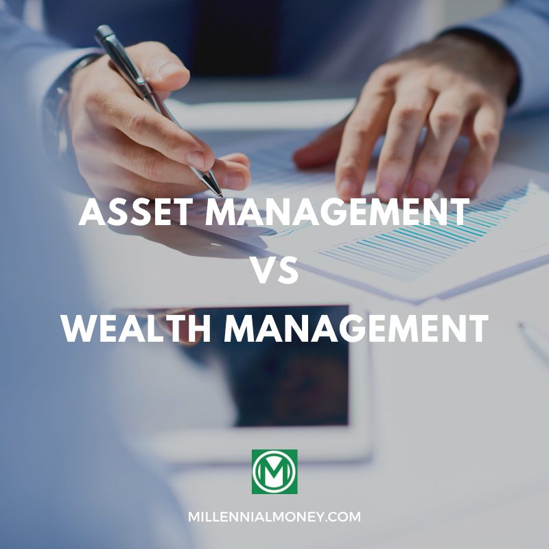 Asset Management Vs Wealth Management What s The Difference 